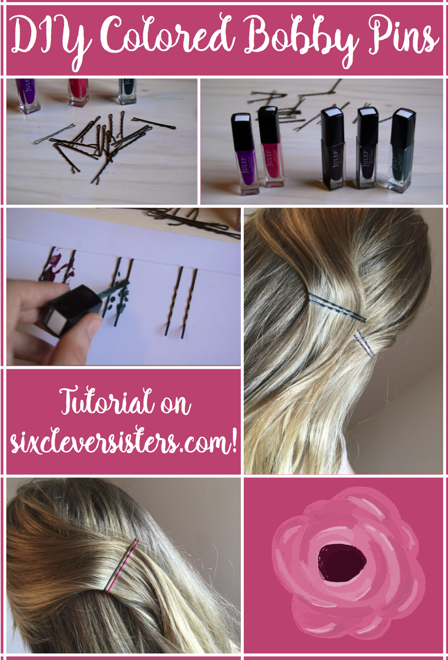 DIY Colored Bobby Pins - Six Clever Sisters