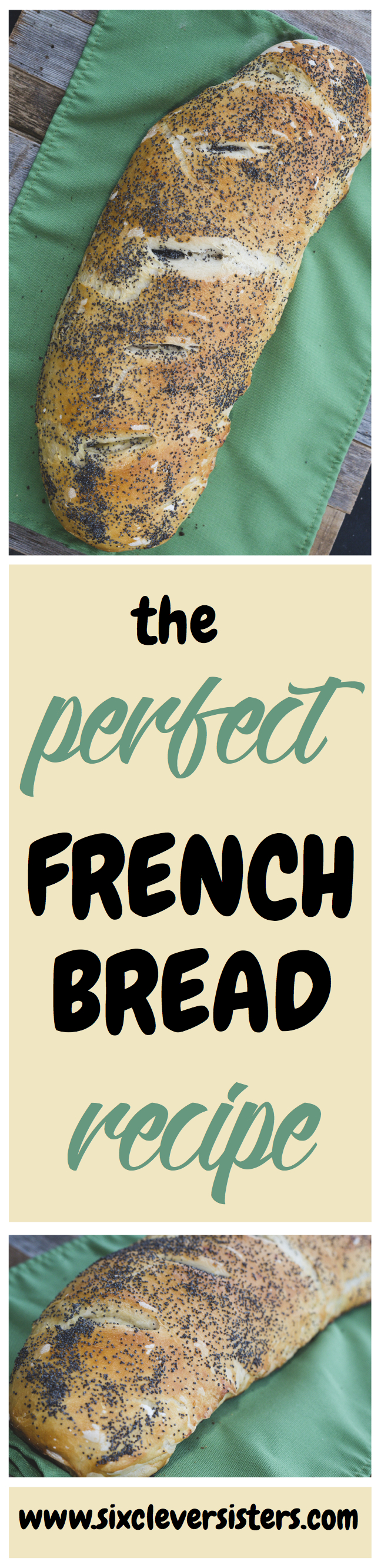 The Perfect French Bread Recipe - Six Clever Sisters