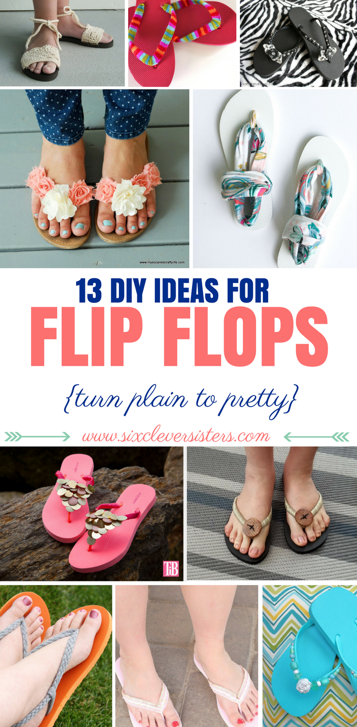 Glam Up Your Flip Flops From Plain To Pretty - Six Clever Sisters