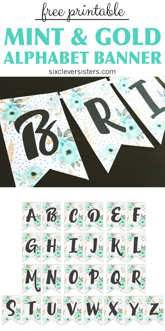 Free Printable Alphabet Banner {MINT& GOLD} - Six Clever Sisters