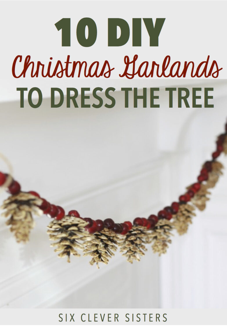 10 DIY Christmas Garlands to Dress the Tree - Six Clever Sisters