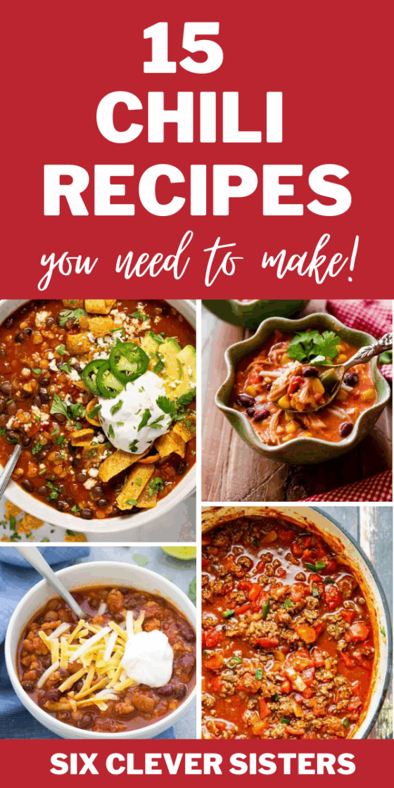 15 Hearty and Delicious Chili Recipes for Cold Days - Six Clever Sisters