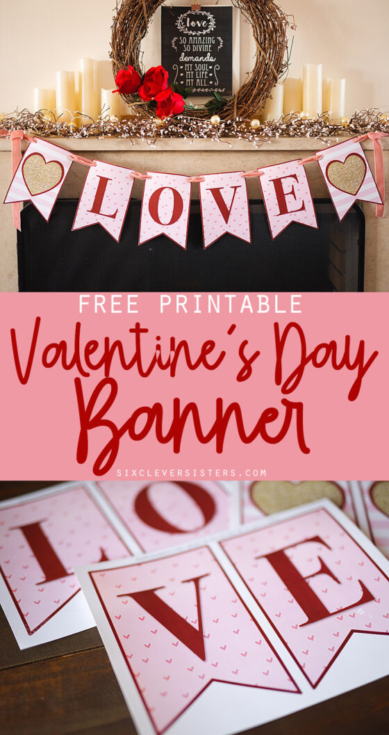 Valentines Day Banner {FREE PRINTABLE} - Six Clever Sisters