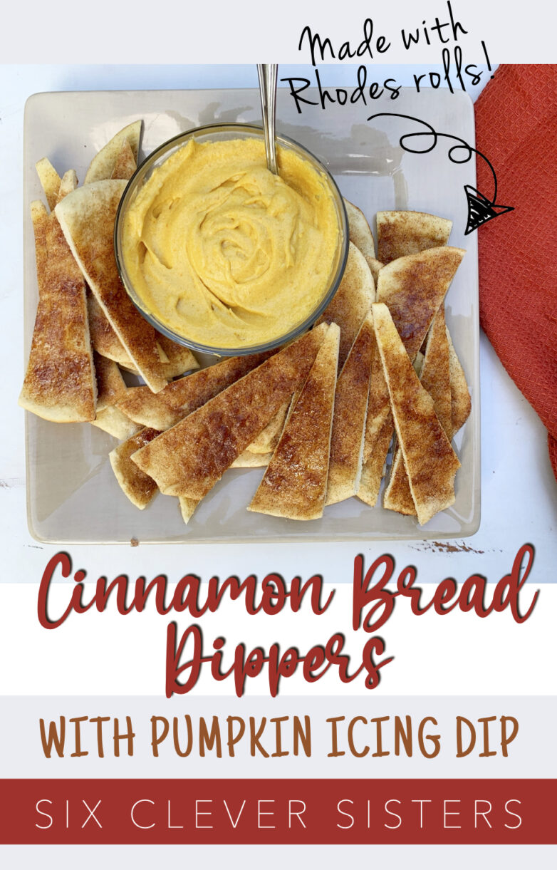 Cinnamon Bread Dippers - Six Clever Sisters