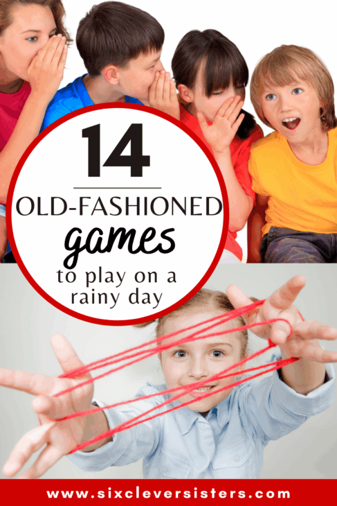 14 Old-Fashioned Games to Play on a Rainy Day - Six Clever Sisters