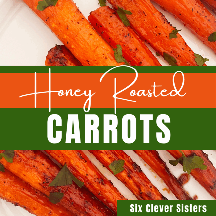 Honey-Roasted-Carrots-Square - Six Clever Sisters