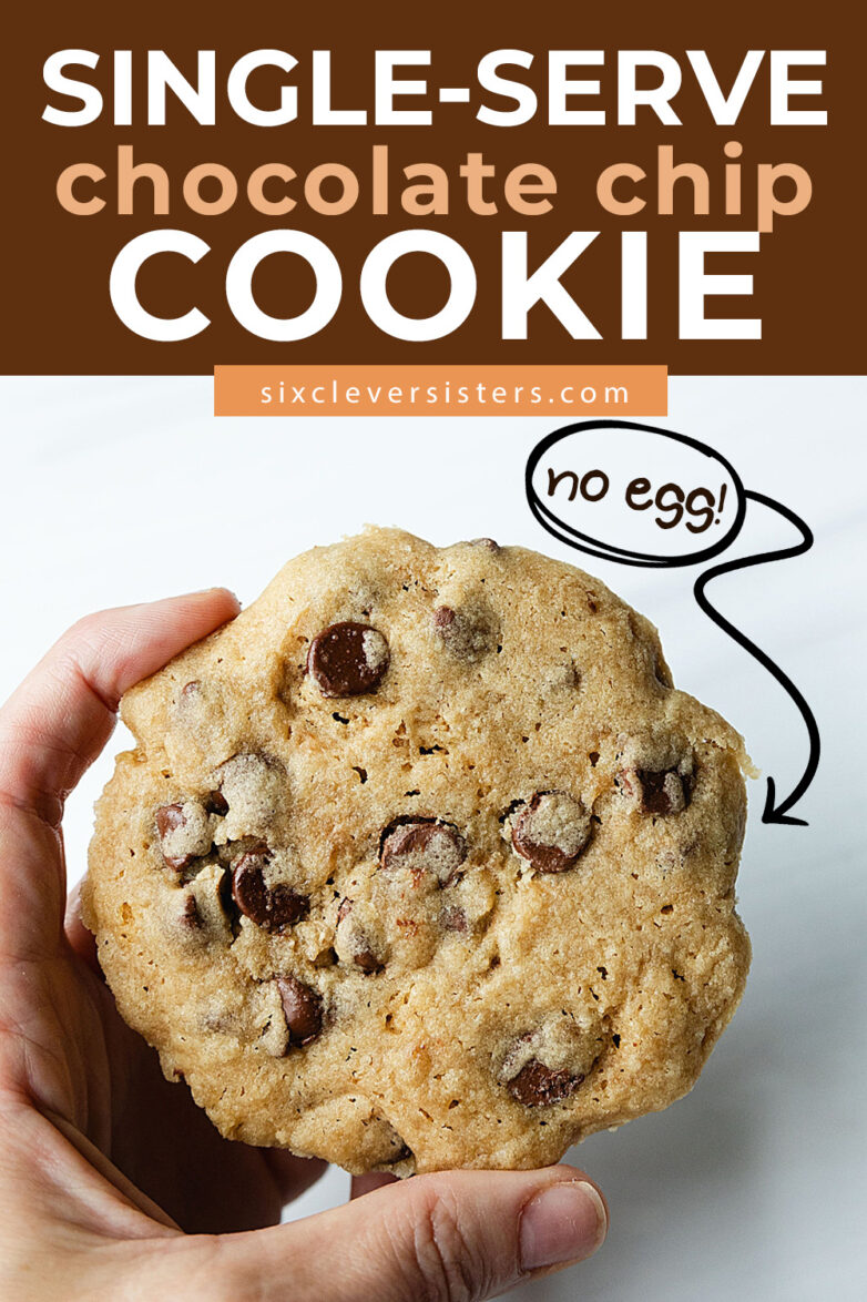 Single Serve Chocolate Chip Cookie - Six Clever Sisters