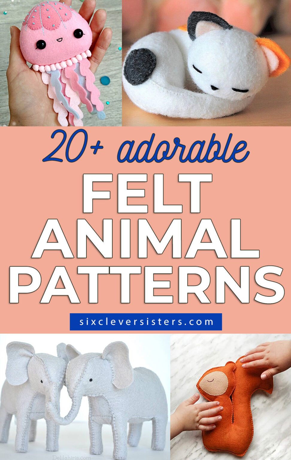 How to Make Cute Felt Animals (DIY for beginners) - Six Clever Sisters