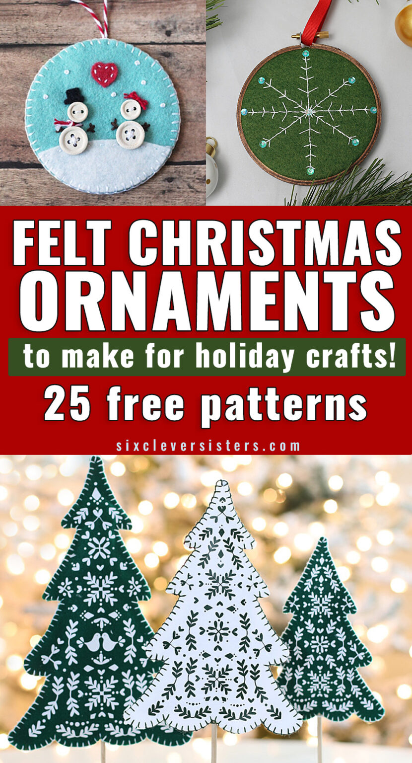 DIY Felt Christmas Ornaments to Make for Holiday Crafts - Six Clever ...