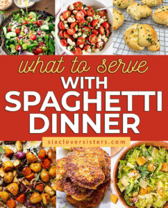 What to Serve with Spaghetti Dinner - 20 Best Side Dishes! - Six Clever ...