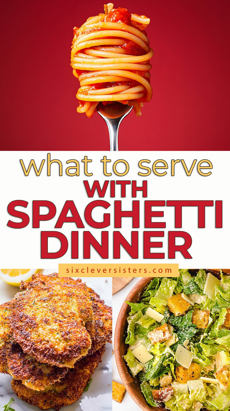 What to Serve with Spaghetti Dinner - 20 Best Side Dishes! - Six Clever ...