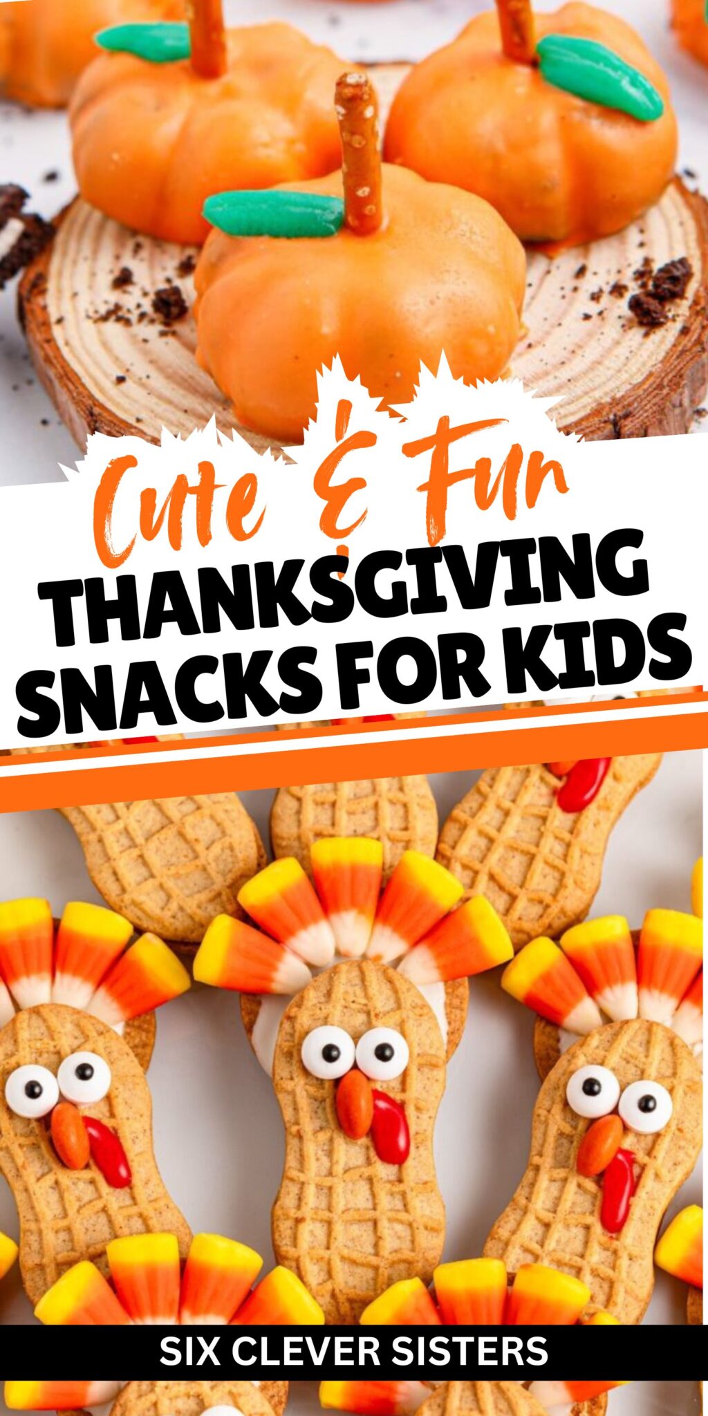 Cute & Fun Thanksgiving Snacks for kids - Six Clever Sisters
